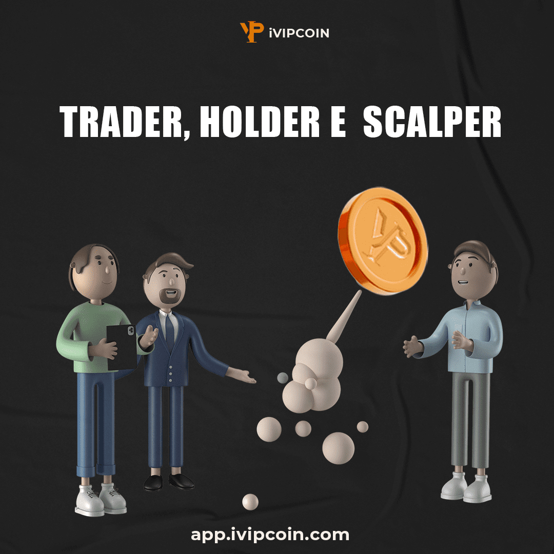Trader holder e scalper - iVipCoin